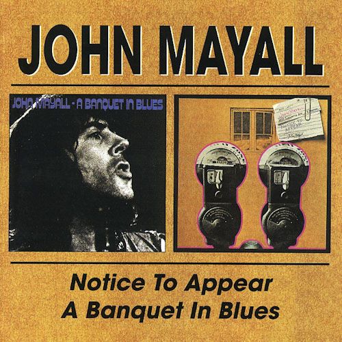 John Mayall - Notice To Appear/Banquet In Bl (CD) - Amoeba Music