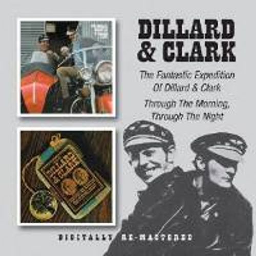 Dillard & Clark - The Fantastic Expedition Of Dillard & Clark/Through ...