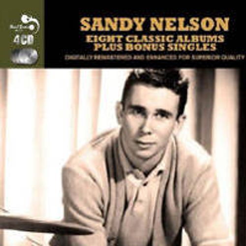 Sandy Nelson - Eight Classic Albums Plus Bonus Singles (CD) - Amoeba Music