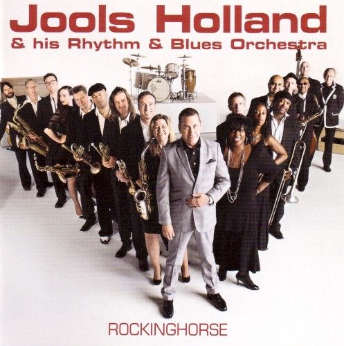 Jools Holland & His Rhythm & Blues Orchestra - Rockinghorse (CD ... Jools Holland & His Rhythm & Blues Orchestra - Rockinghorse (CD ...
