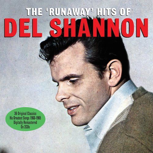 Del Shannon - The 'Runaway' Hits Of Del Shannon (CD) - Amoeba Music