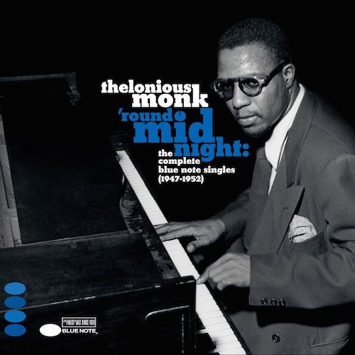 Thelonious Monk - Round Midnight: Complete Blue Note Singles 1947-52 ...