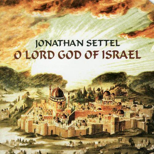 Jonathan Settel - O Lord God Of Israel (CD) - Amoeba Music