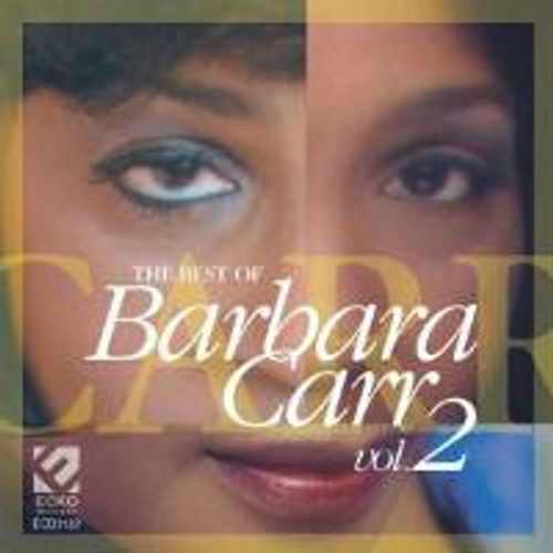Barbara Carr - The Best Of Barbara Carr Vol. 2 (CD) - Amoeba Music