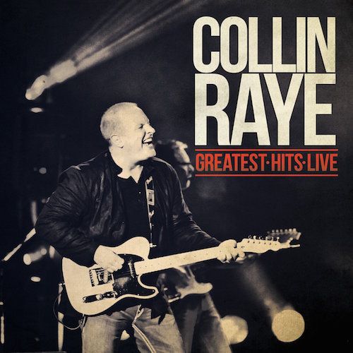 Collin Raye - Greatest Hits Live (CD) - Amoeba Music