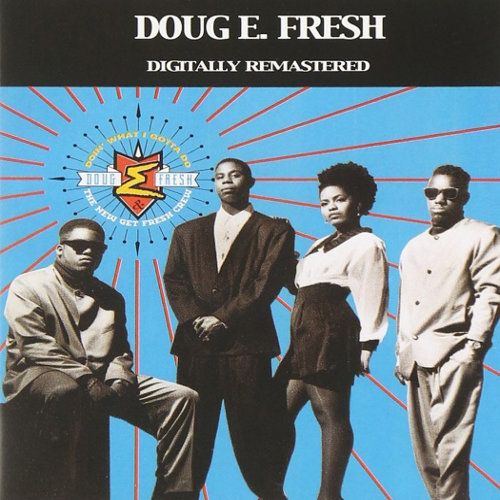 Doug E. Fresh & the Get Fresh Crew - Doin' What I Gotta Do (CD ...