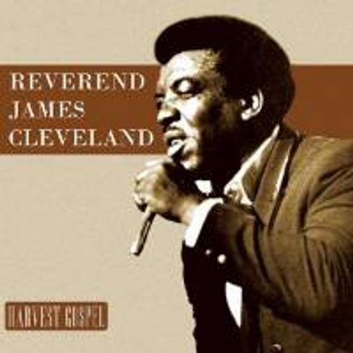 Rev. James Cleveland - Harvest Collection: Reverend James Cleveland ...
