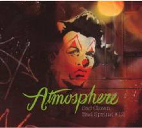 Atmosphere - Sad Clown Bad Spring #12 (CD) - Amoeba Music