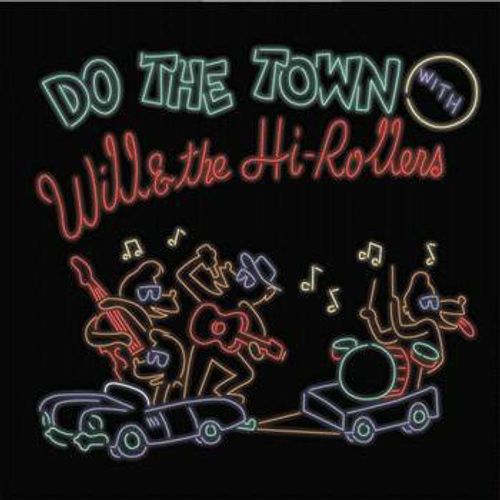 Will & The Hi-Rollers - Do The Town (CD) - Amoeba Music